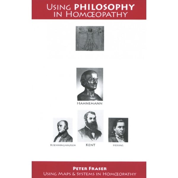 Helios Homeopathy - Shop - Using Philosophy In Homoeopathy